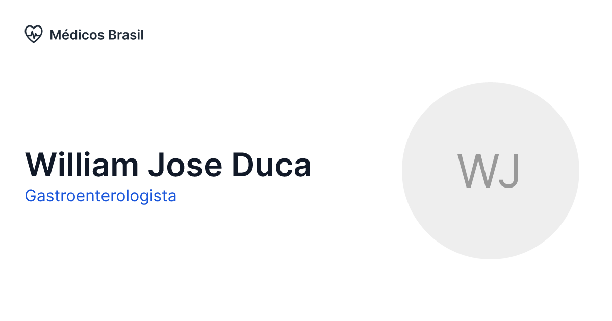 William Jose Duca - Gastroenterologista | Médicos Brasil