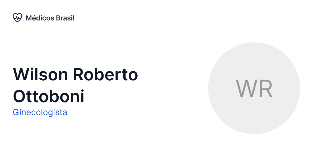 Wilson Roberto Ottoboni - Ginecologista | Médicos Brasil