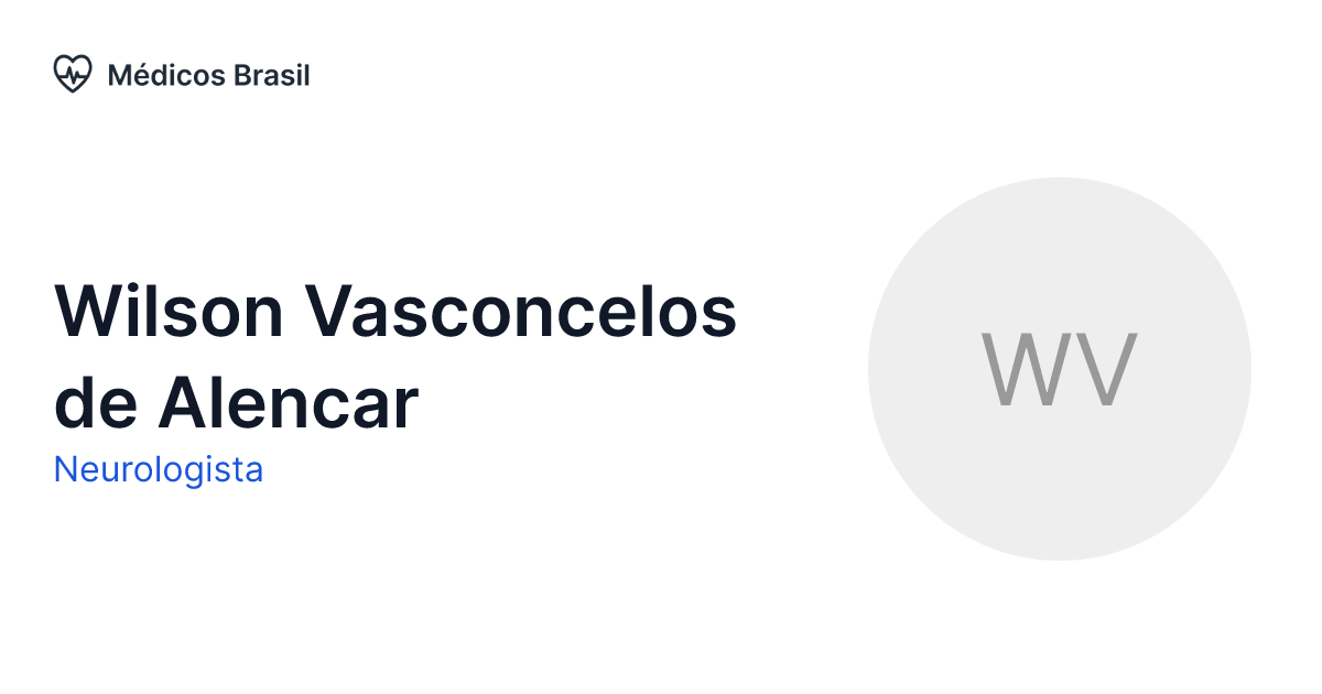 Wilson Vasconcelos de Alencar - Neurologista | Médicos Brasil