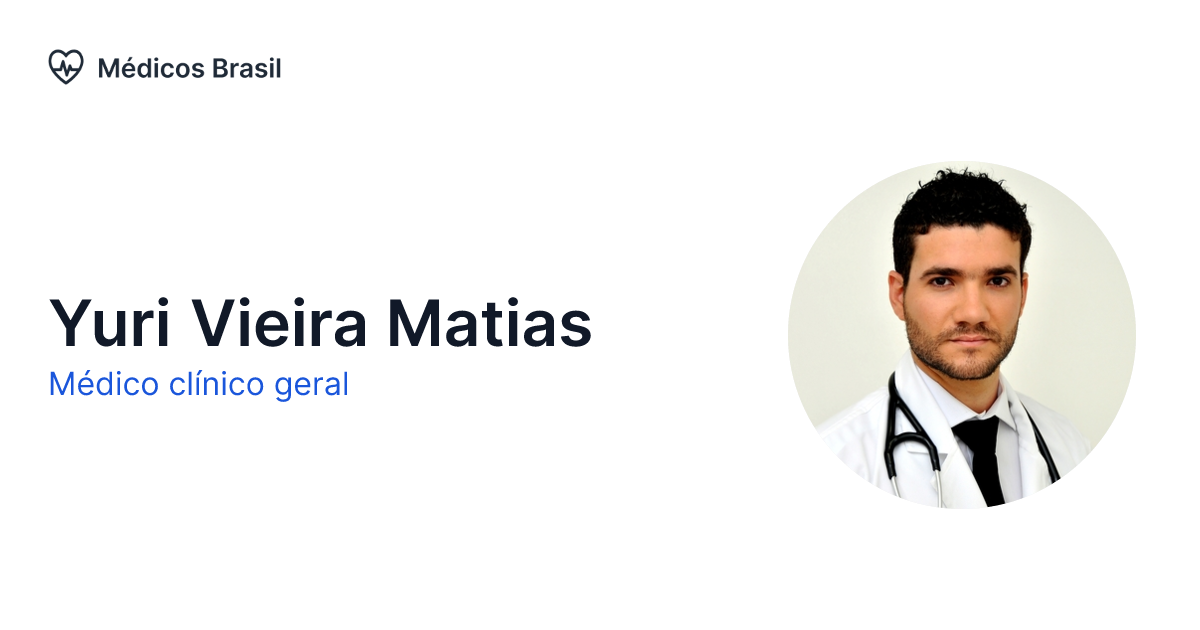 Yuri Vieira Matias - Médico clínico geral | Médicos Brasil
