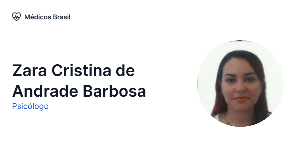 Zara Cristina de Andrade Barbosa - Psicólogo | Médicos Brasil