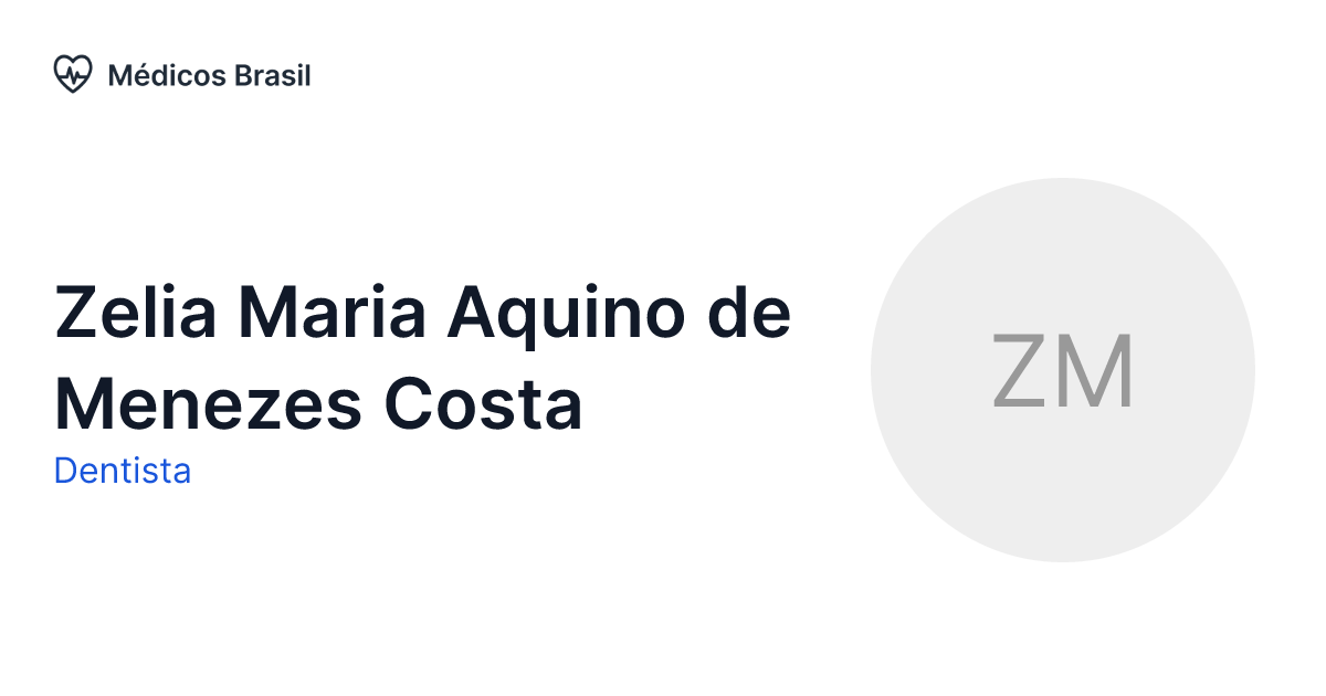 Zelia Maria Aquino de Menezes Costa - Dentista | Médicos Brasil